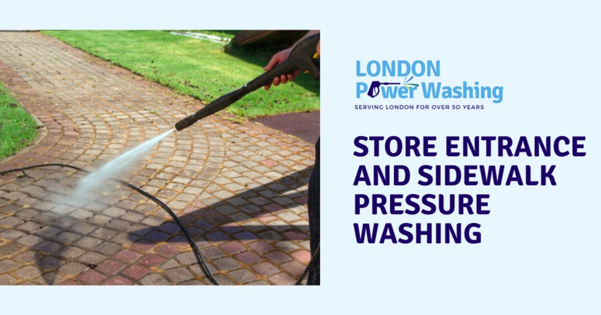 Store Entrance and Sidewalk Pressure Washing in London, Ontario ...